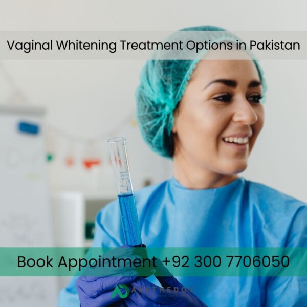 Vaginal Whitening Treatment in Pakistan ~ Intimate Area Bleeching