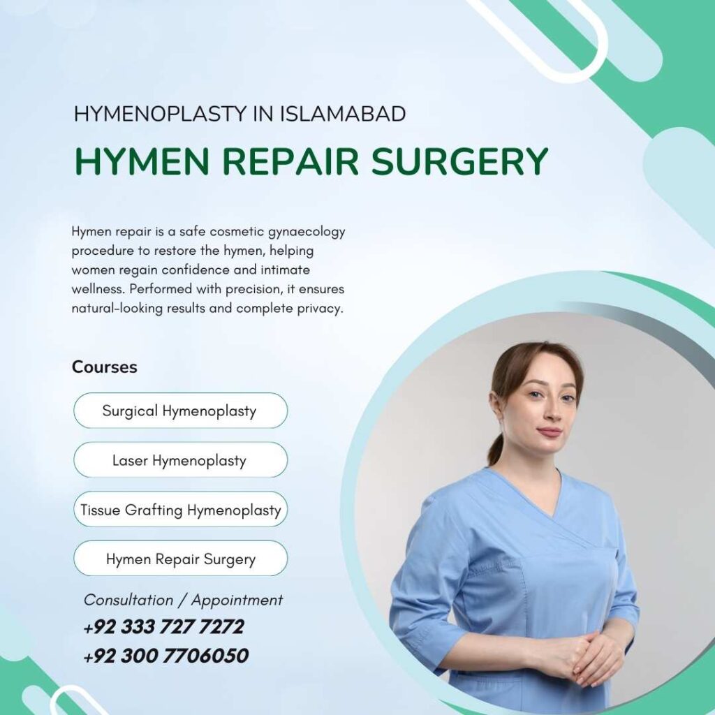 Hymen Repair Surgery in Islamabad | Dr Nadiya Tariq Surgeon